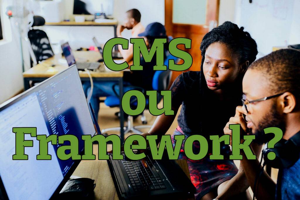 CMS ou Framework - Jasmin Lévêque - Le Potager du Web